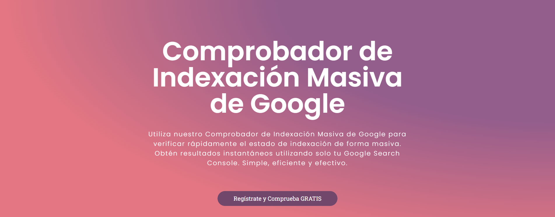 Comprobador de Indexación Masiva de Google - Rápido y Gratuito