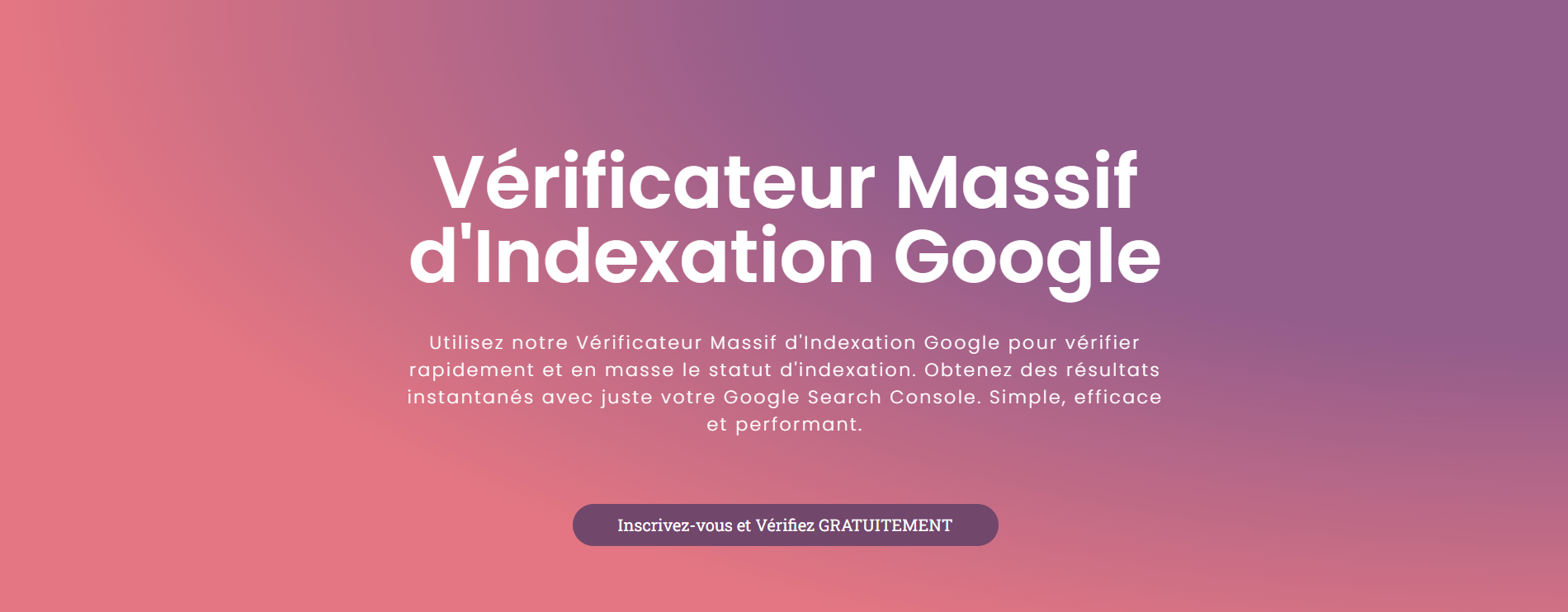 Vérificateur Massif d'Indexation Google - Rapide & Gratuit